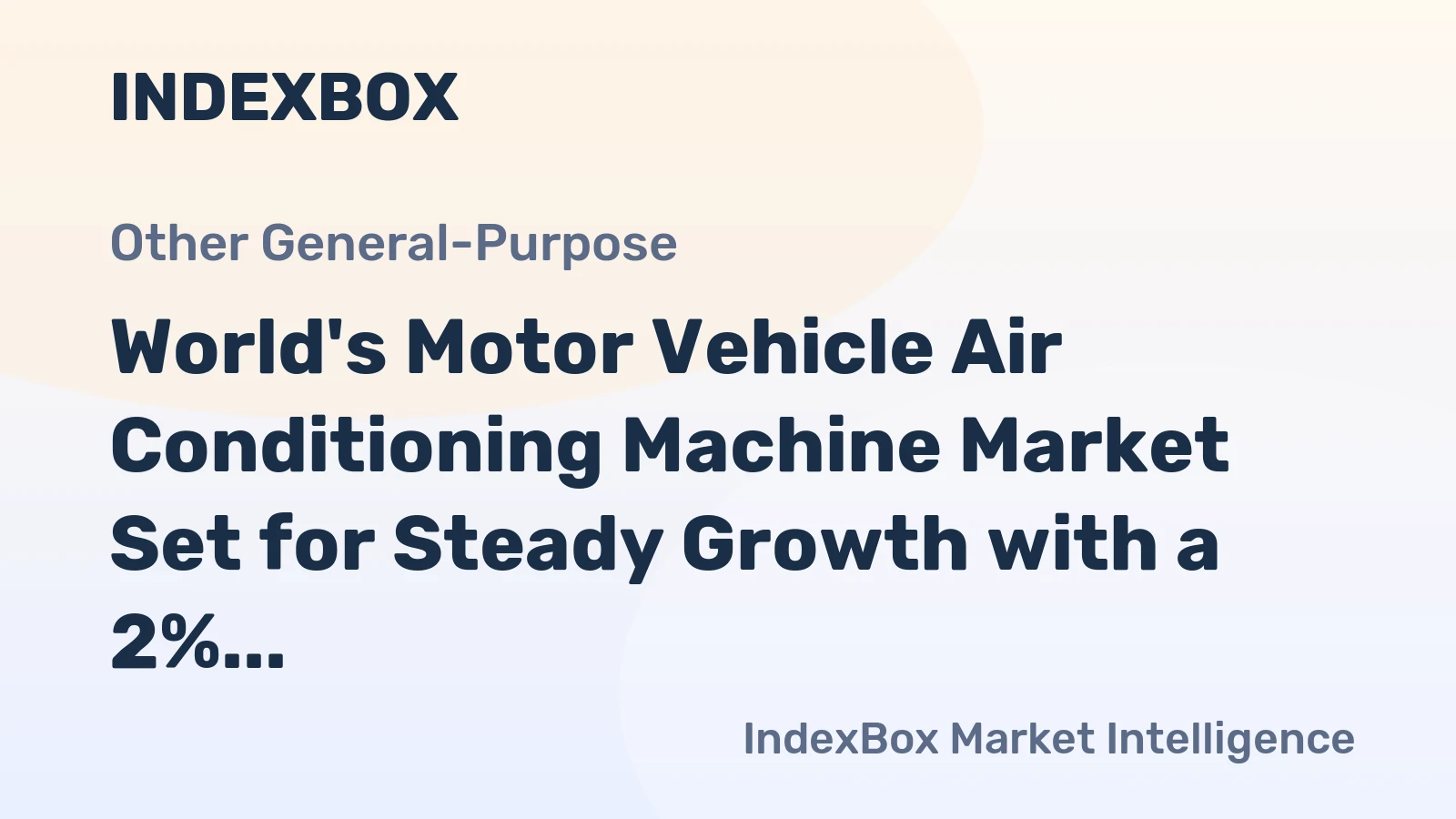 World's Motor Vehicle Air Conditioning Machine Market Set for Steady Growth with a 2% CAGR in Value