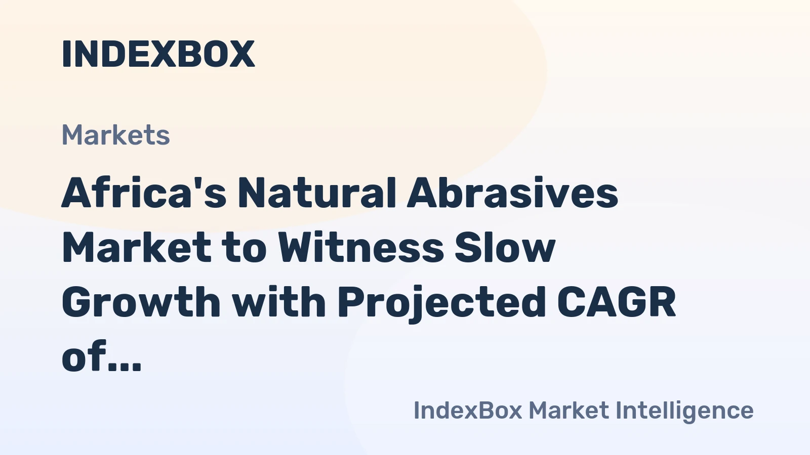 Africa's Natural Abrasives Market to Witness Slow Growth with Projected CAGR of +0.6% from 2024 to 2035