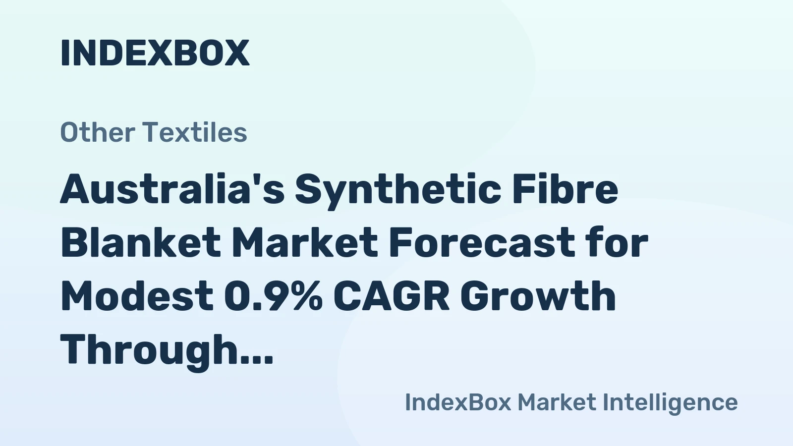 Australia's Synthetic Fibre Blanket Market Forecast for Modest 0.9% CAGR Growth Through 2035