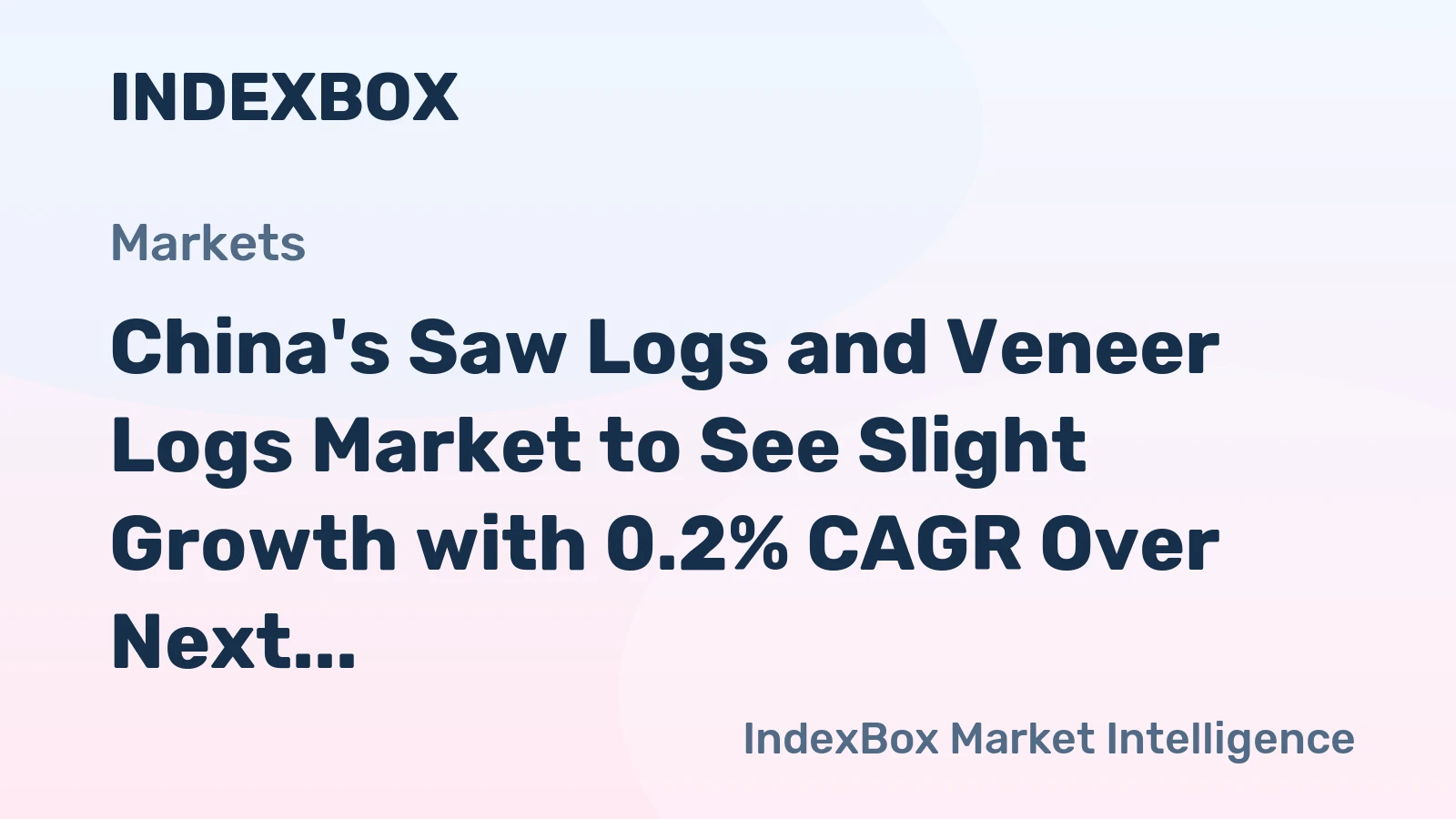 China's Saw Logs and Veneer Logs Market to See Slight Growth with 0.2% CAGR Over Next Decade