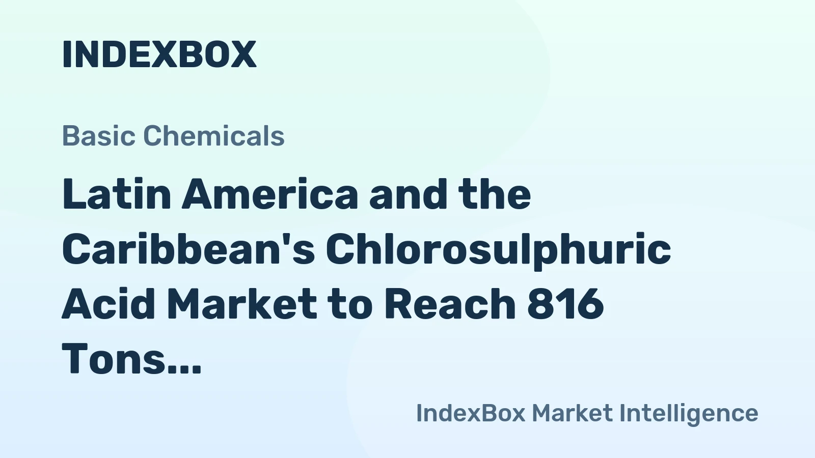 Latin America and the Caribbean's Chlorosulphuric Acid Market to Reach 816 Tons Valued at $2.2M by 2035