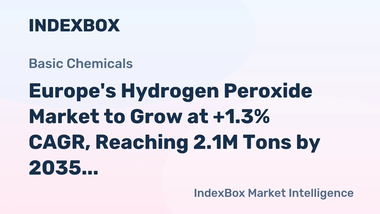 Europe's Hydrogen Peroxide Market to Grow at +1.3% CAGR, Reaching 2.1M Tons by 2035