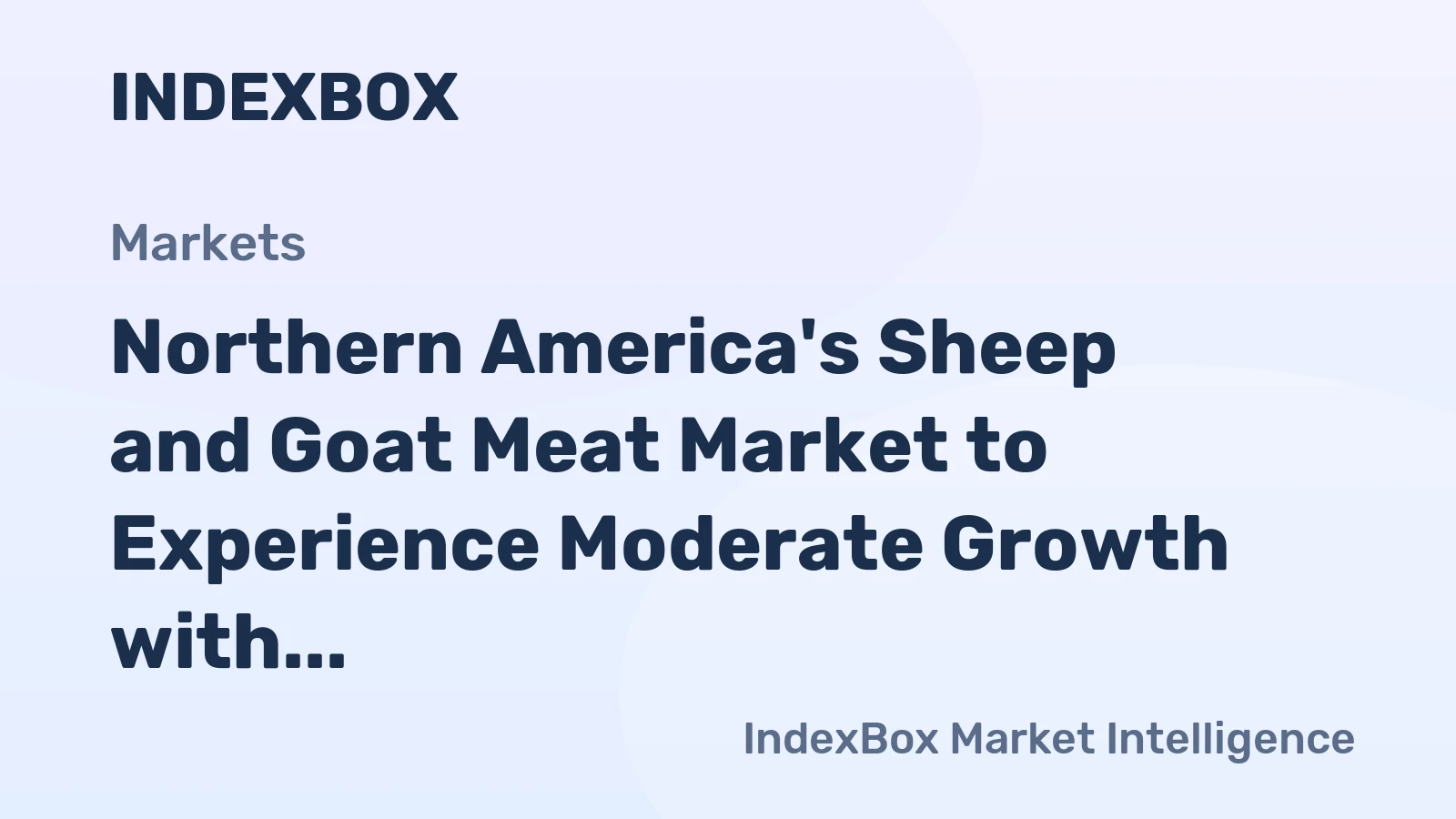 Northern America's Sheep and Goat Meat Market to Experience Moderate Growth with +1.1% CAGR