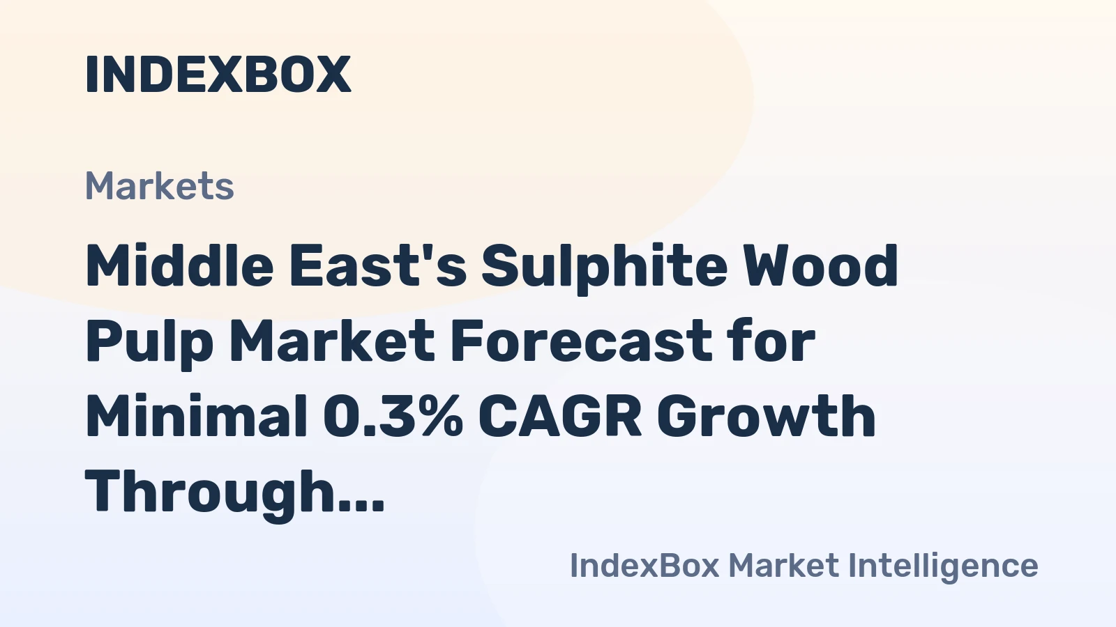 Middle East's Sulphite Wood Pulp Market Forecast for Minimal 0.3% CAGR Growth Through 2035