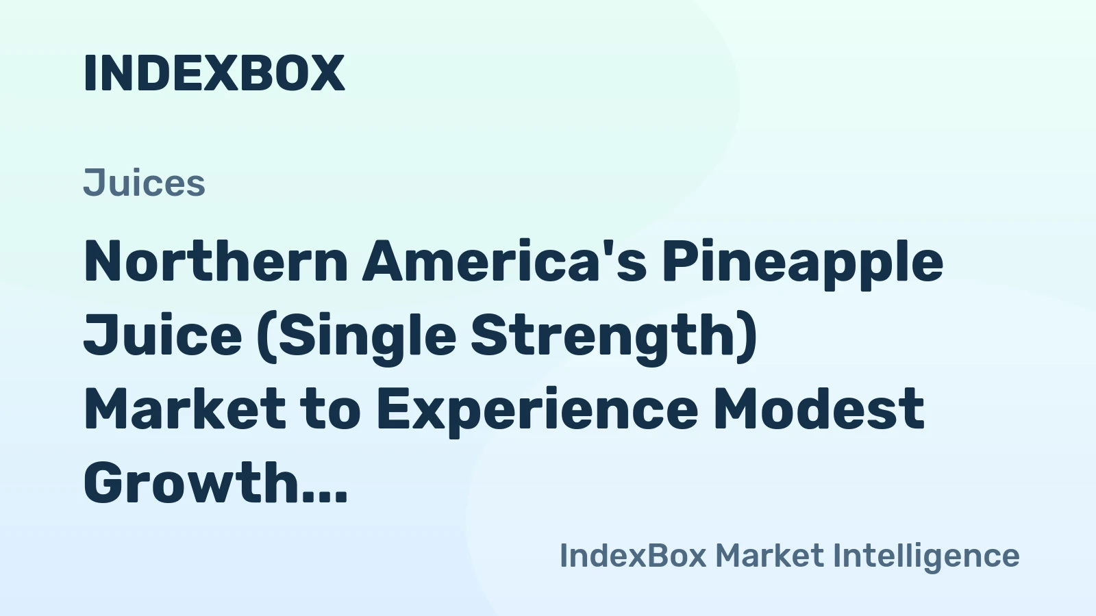 Northern America's Pineapple Juice (Single Strength) Market to Experience Modest Growth with +0.2% CAGR
