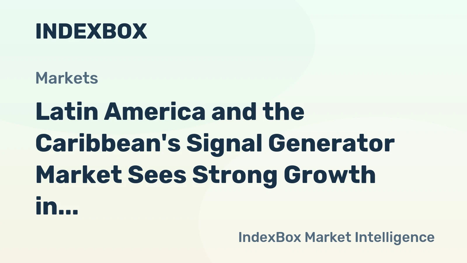 Latin America and the Caribbean's Signal Generator Market Sees Strong Growth in Volume and Value