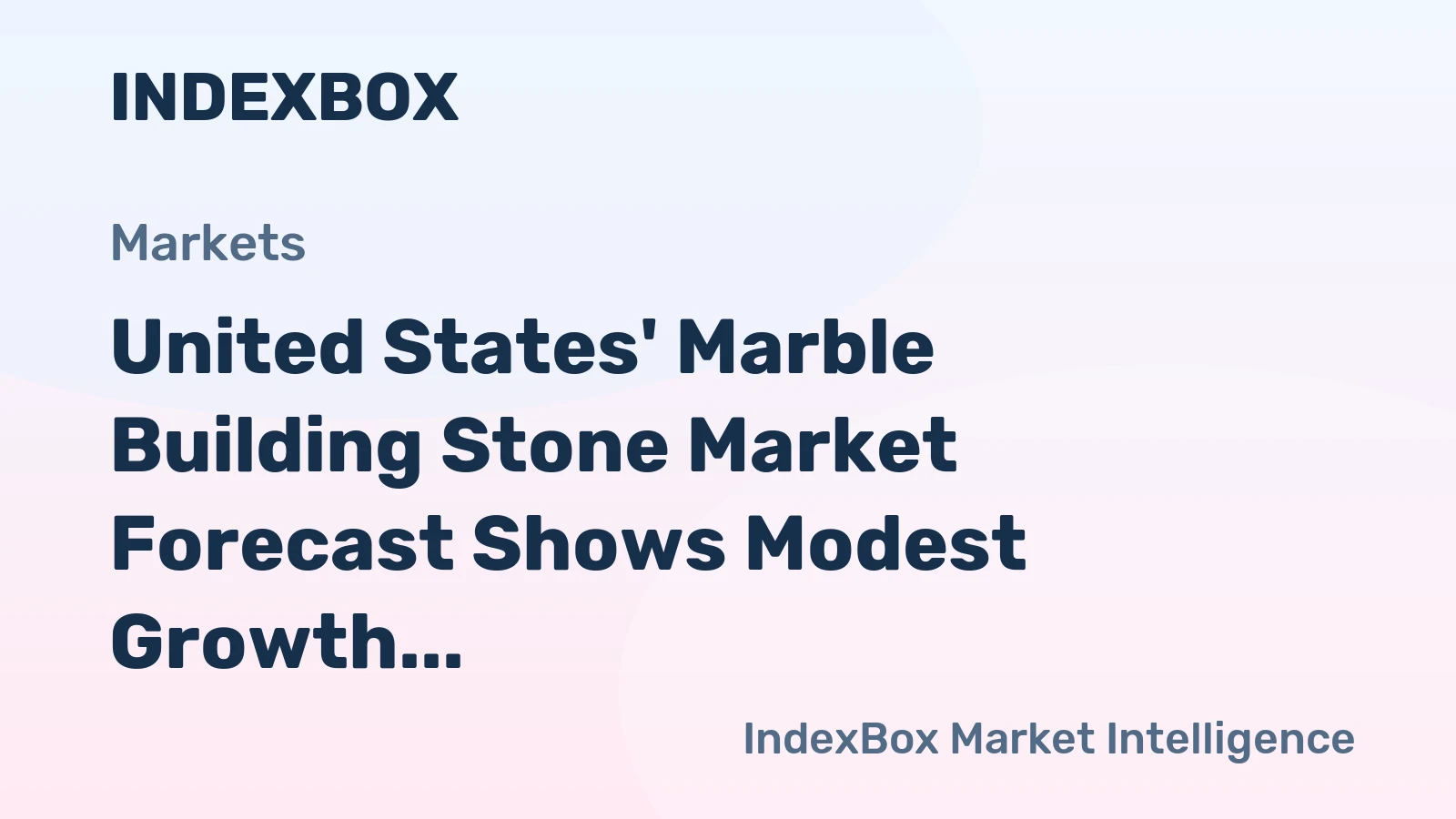 United States' Marble Building Stone Market Forecast Shows Modest Growth with +0.3% Volume CAGR