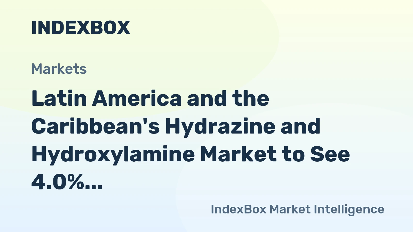 Latin America and the Caribbean's Hydrazine and Hydroxylamine Market to See 4.0% CAGR Growth in the Next Decade