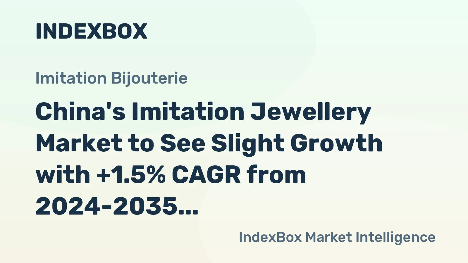 China's Imitation Jewellery Market to See Slight Growth with +1.5% CAGR from 2024-2035, Reaching $1B Value