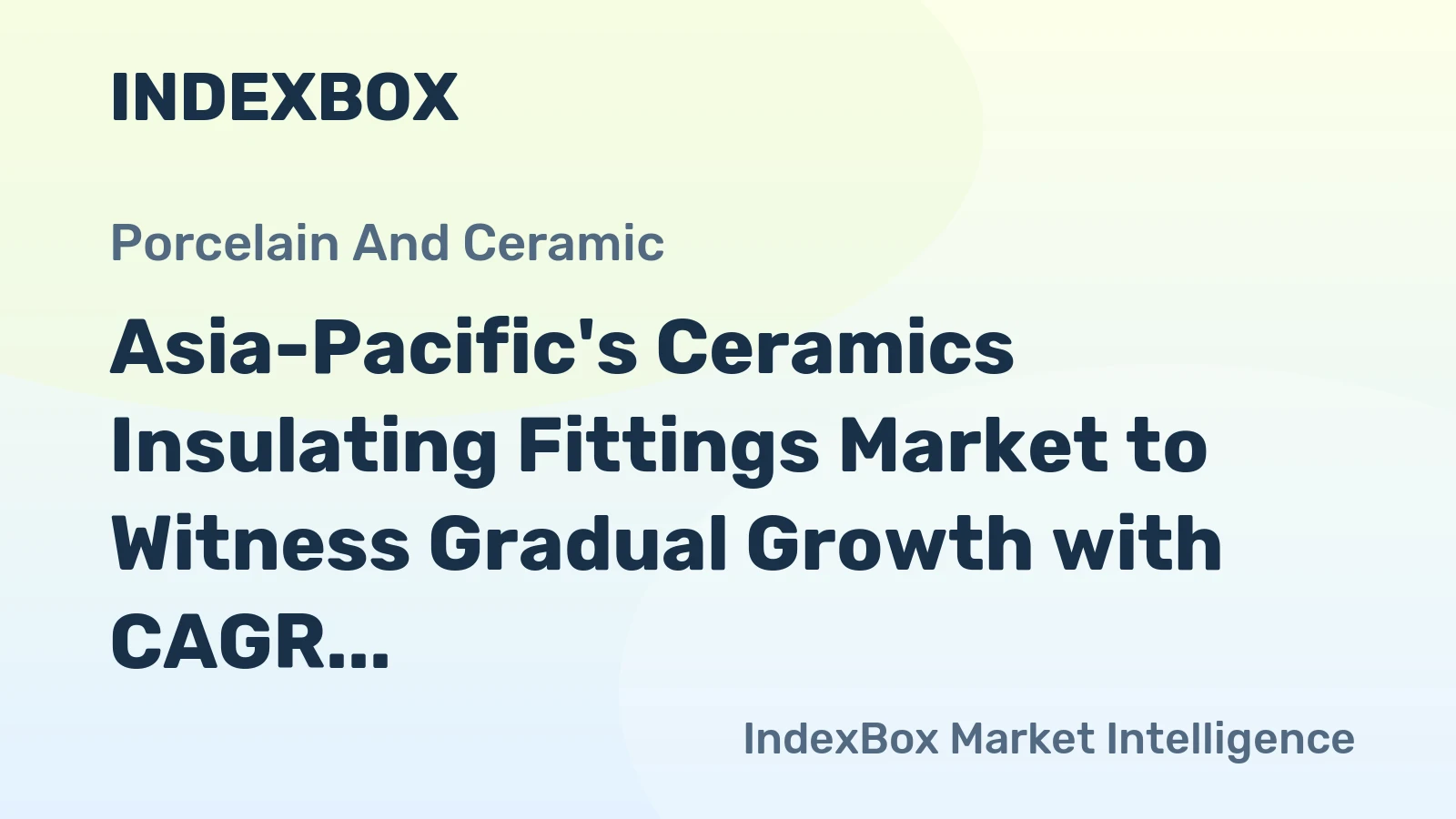 Asia-Pacific's Ceramics Insulating Fittings Market to Witness Gradual Growth with CAGR of +2.3% from 2024 to 2035