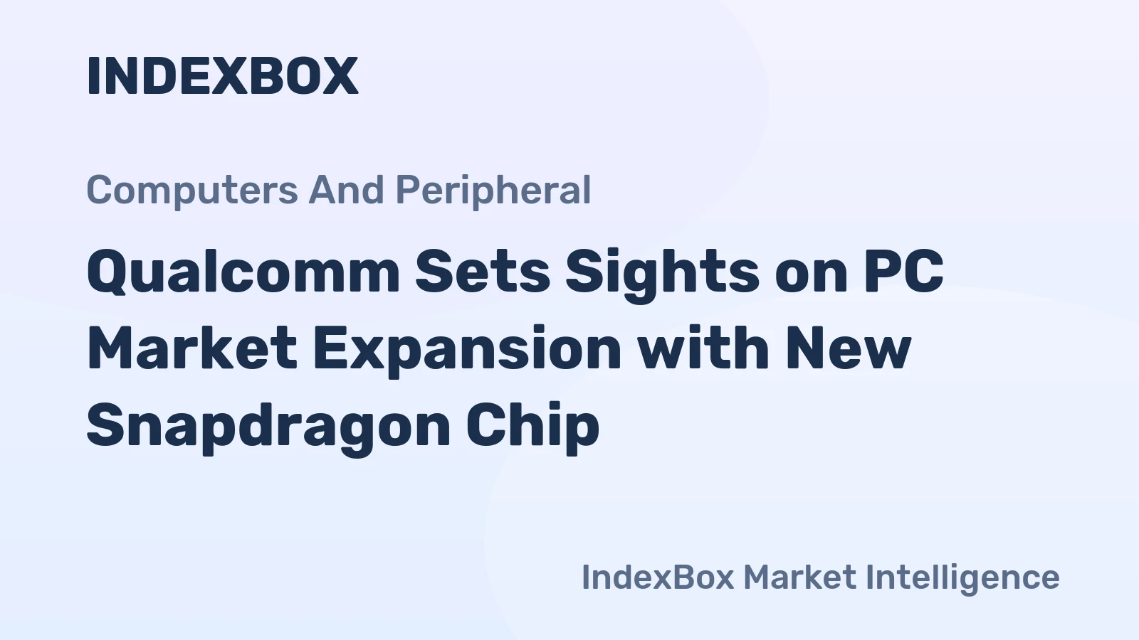 Qualcomm Sets Sights on PC Market Expansion with New Snapdragon Chip
