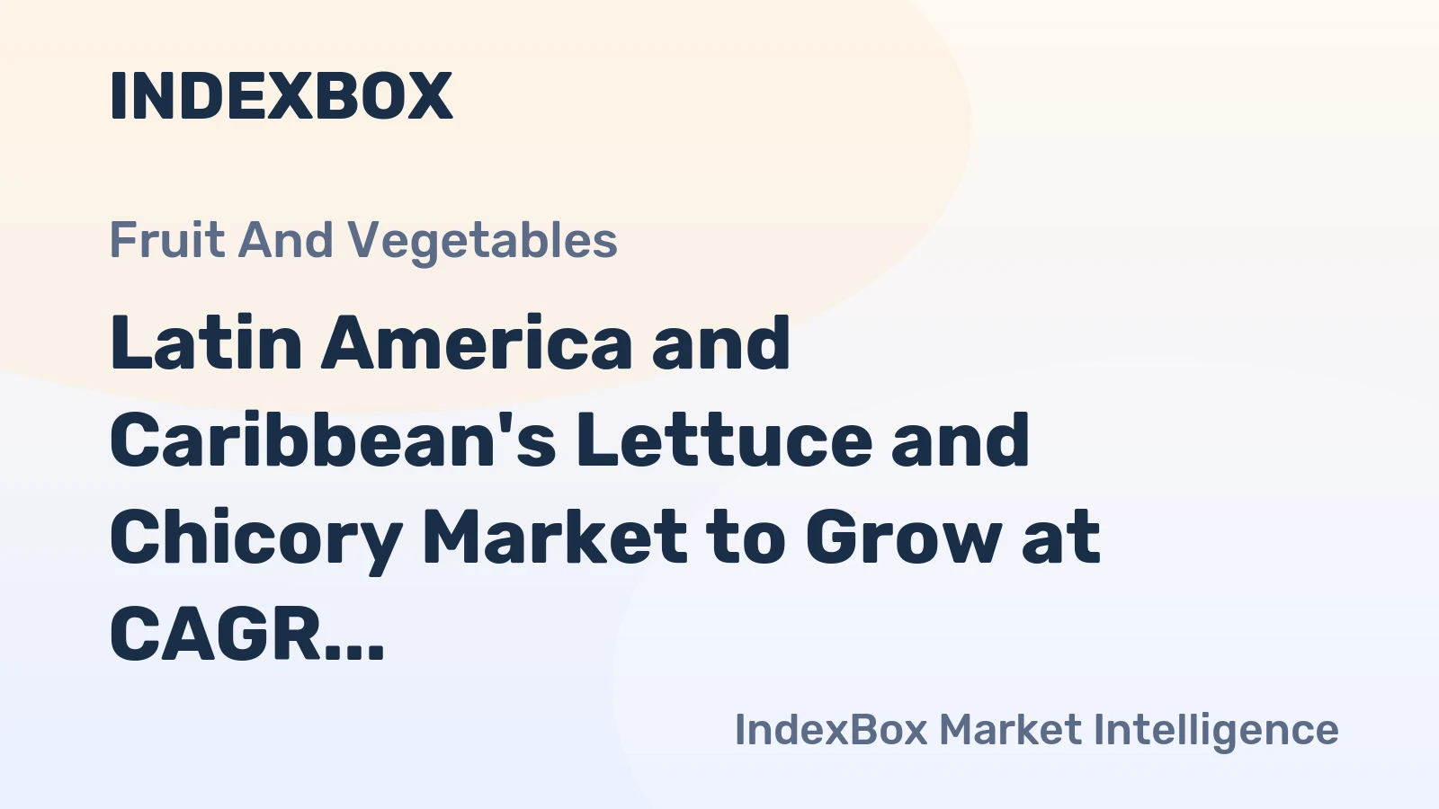Latin America and Caribbean's Lettuce and Chicory Market to Grow at CAGR of +1.3% Over Next Decade