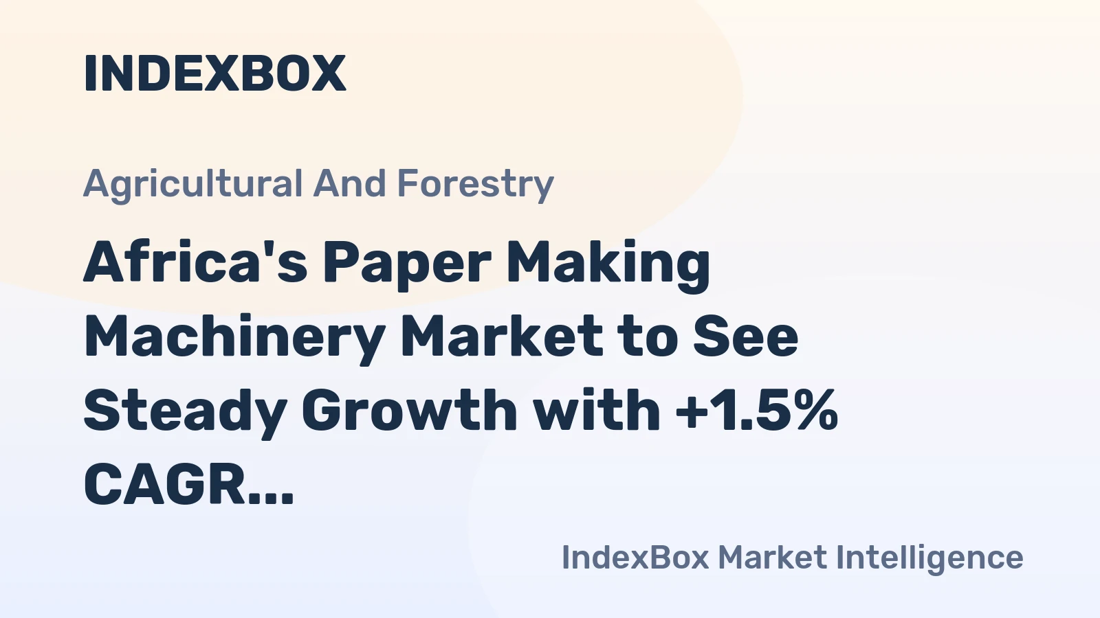 Africa's Paper Making Machinery Market to See Steady Growth with +1.5% CAGR from 2024 to 2035