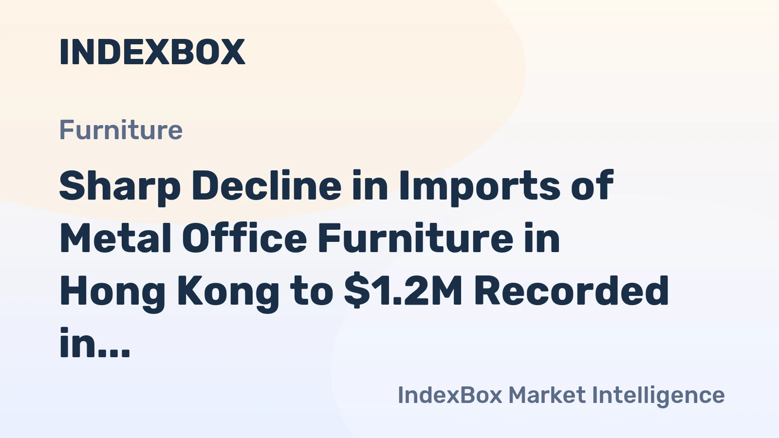 Sharp Decline in Imports of Metal Office Furniture in Hong Kong to $1.2M Recorded in June 2023
