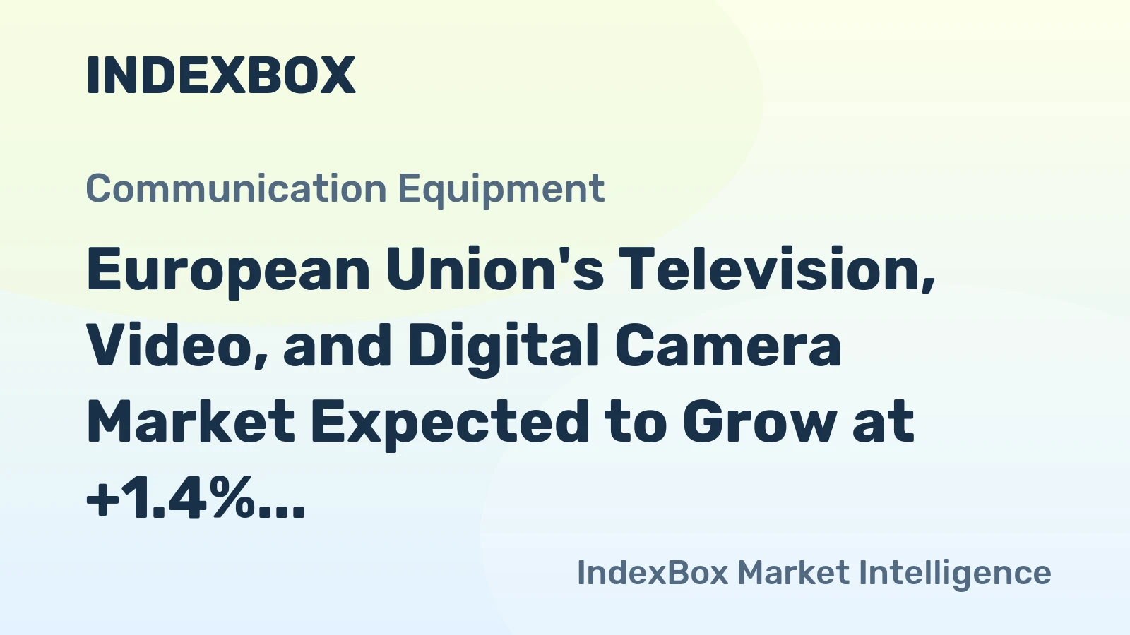 European Union's Television, Video, and Digital Camera Market Expected to Grow at +1.4% CAGR Over Next Decade
