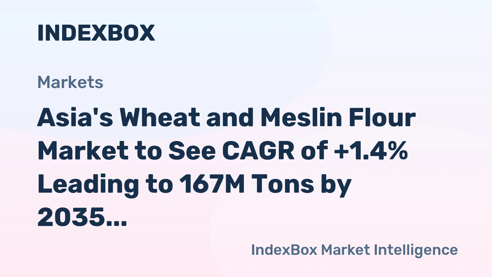 Asia's Wheat and Meslin Flour Market to See CAGR of +1.4% Leading to 167M Tons by 2035