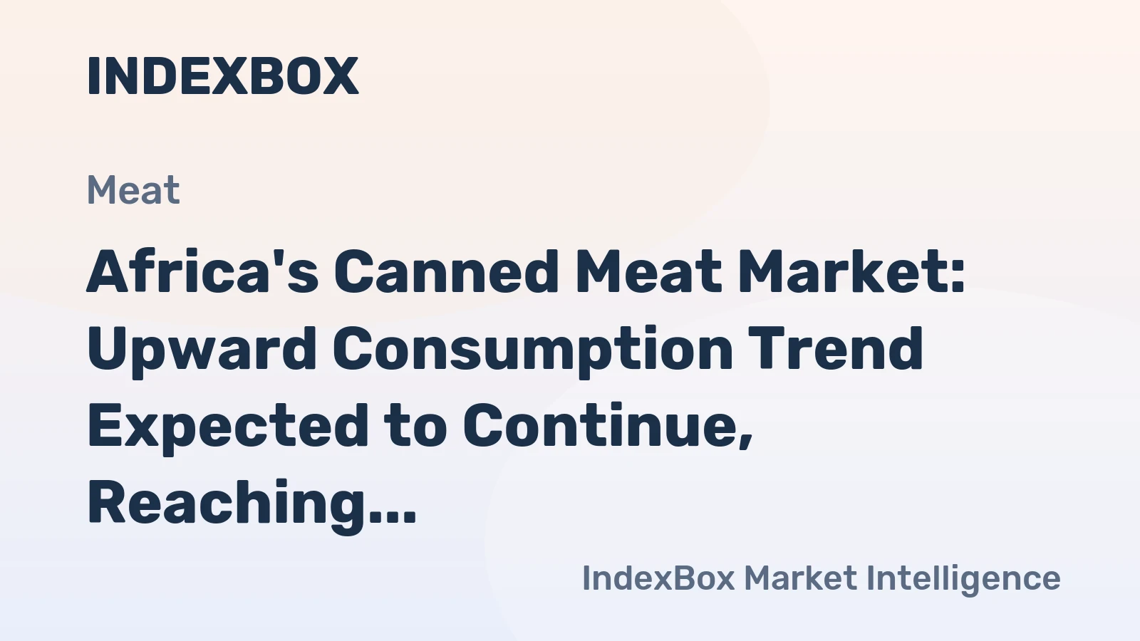 Africa's Canned Meat Market: Upward Consumption Trend Expected to Continue, Reaching 12M tons and $57B by 2035