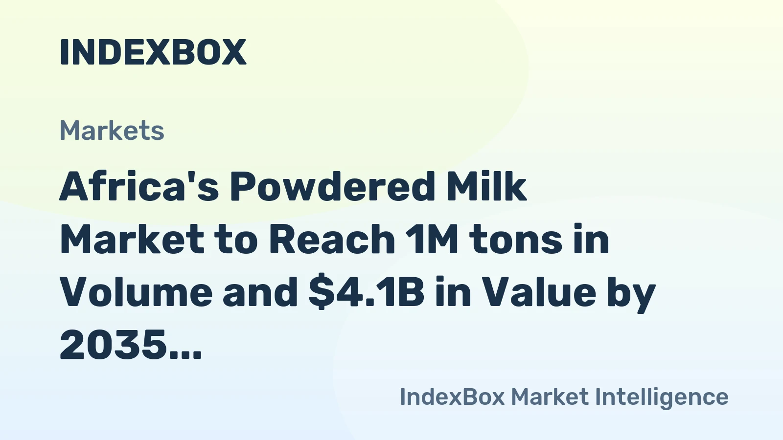 Africa's Powdered Milk Market to Reach 1M tons in Volume and $4.1B in Value by 2035