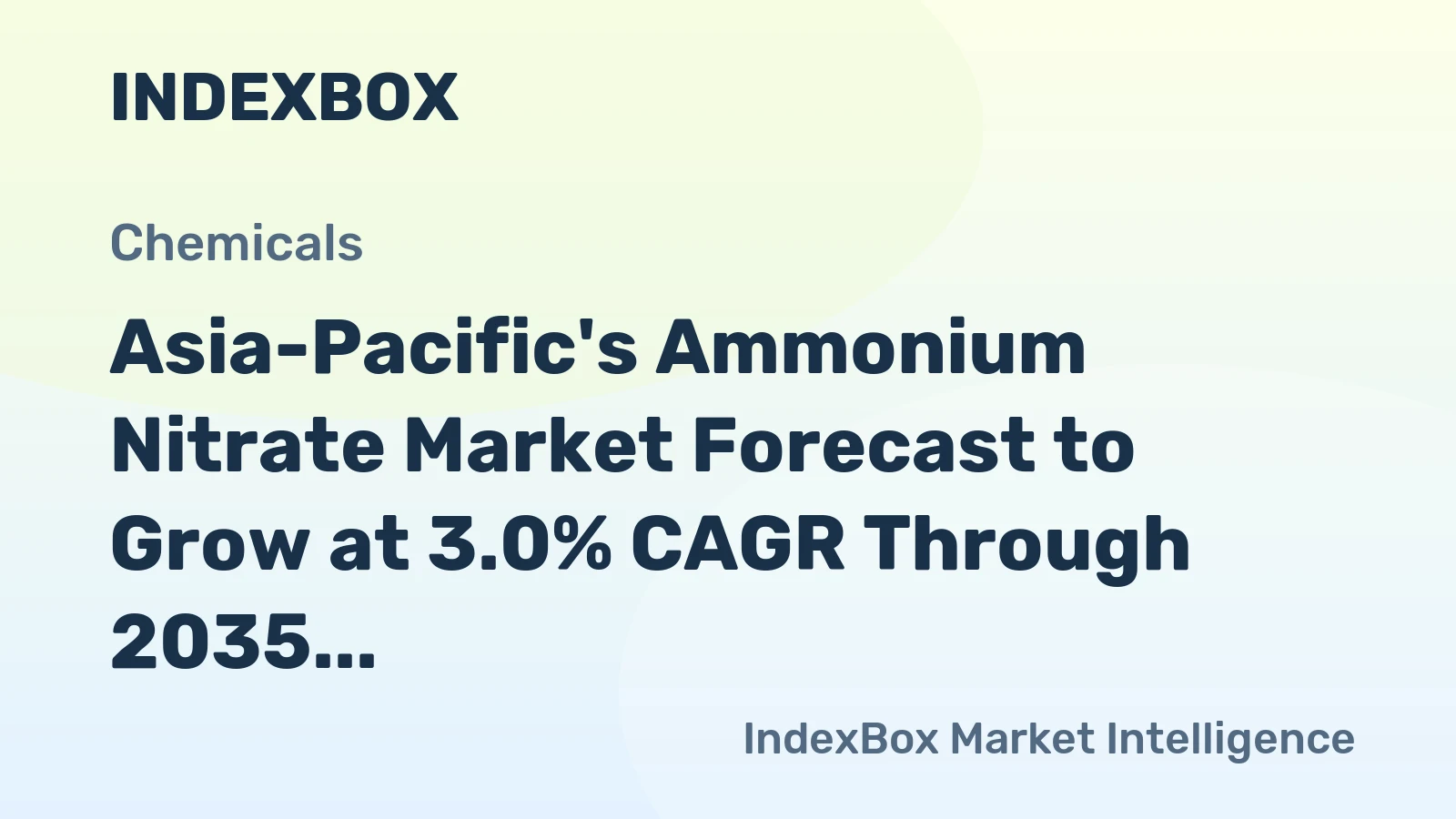 Asia-Pacific's Ammonium Nitrate Market Forecast to Grow at 3.0% CAGR Through 2035