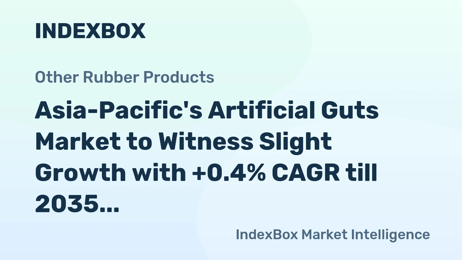 Asia-Pacific's Artificial Guts Market to Witness Slight Growth with +0.4% CAGR till 2035