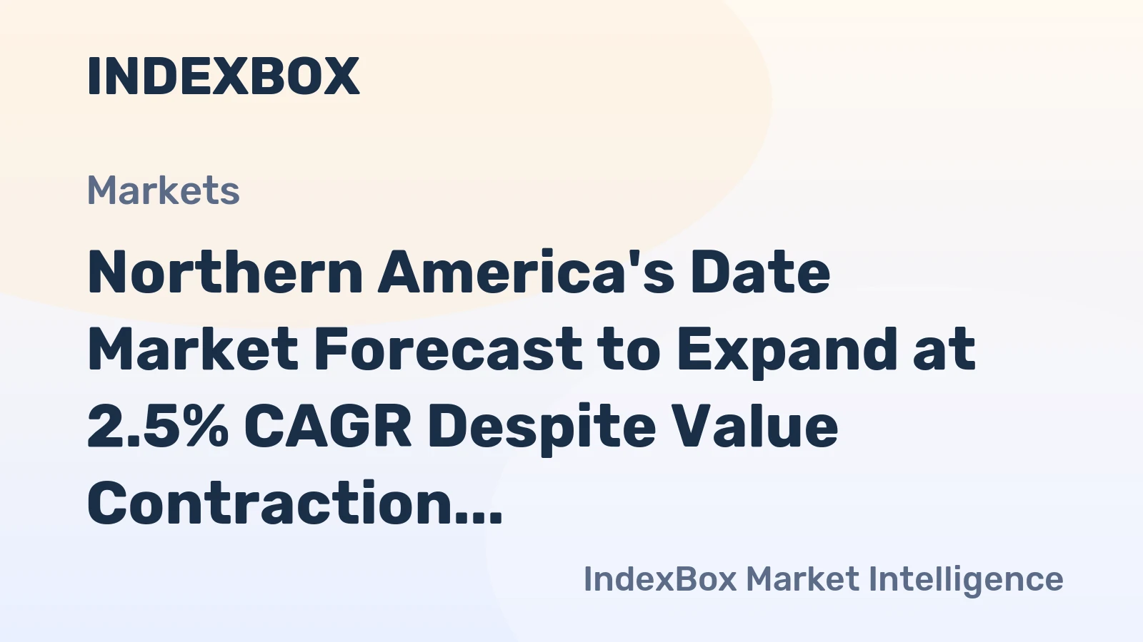 Northern America's Date Market Forecast to Expand at 2.5% CAGR Despite Value Contraction