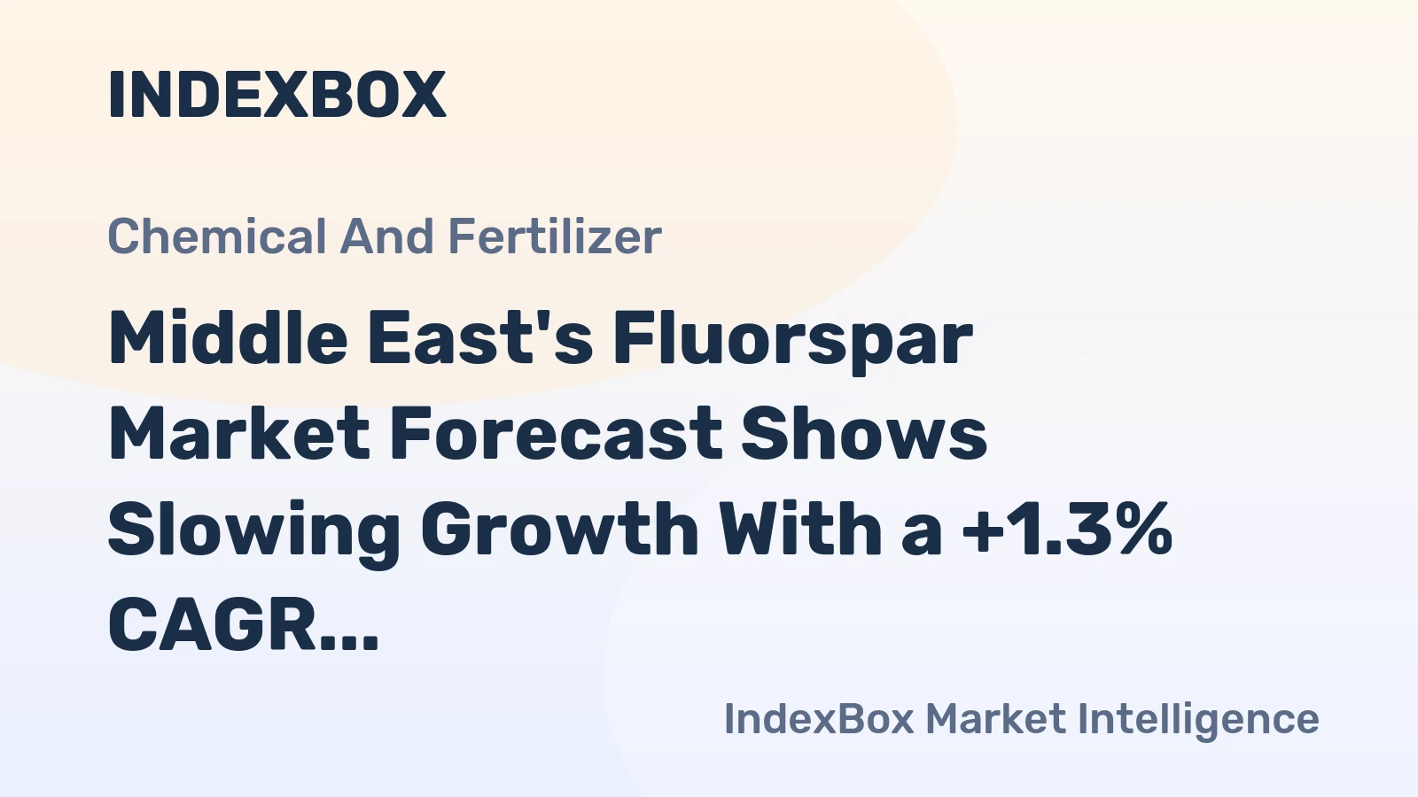 Middle East's Fluorspar Market Forecast Shows Slowing Growth With a +1.3% CAGR in Value Through 2035