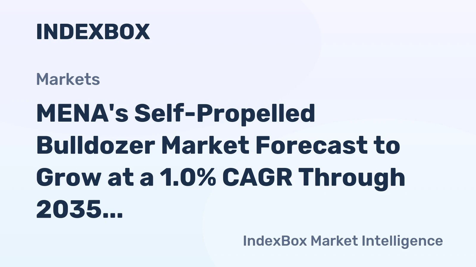MENA's Self-Propelled Bulldozer Market Forecast to Grow at a 1.0% CAGR Through 2035