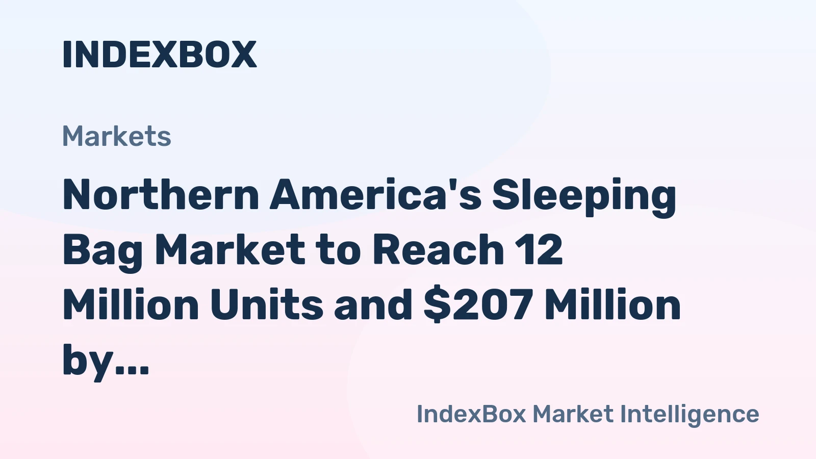 Northern America's Sleeping Bag Market to Reach 12 Million Units and $207 Million by 2035