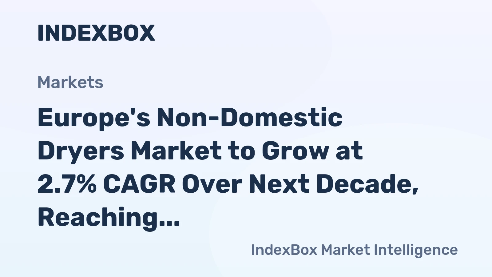Europe's Non-Domestic Dryers Market to Grow at 2.7% CAGR Over Next Decade, Reaching 614K Units by 2035