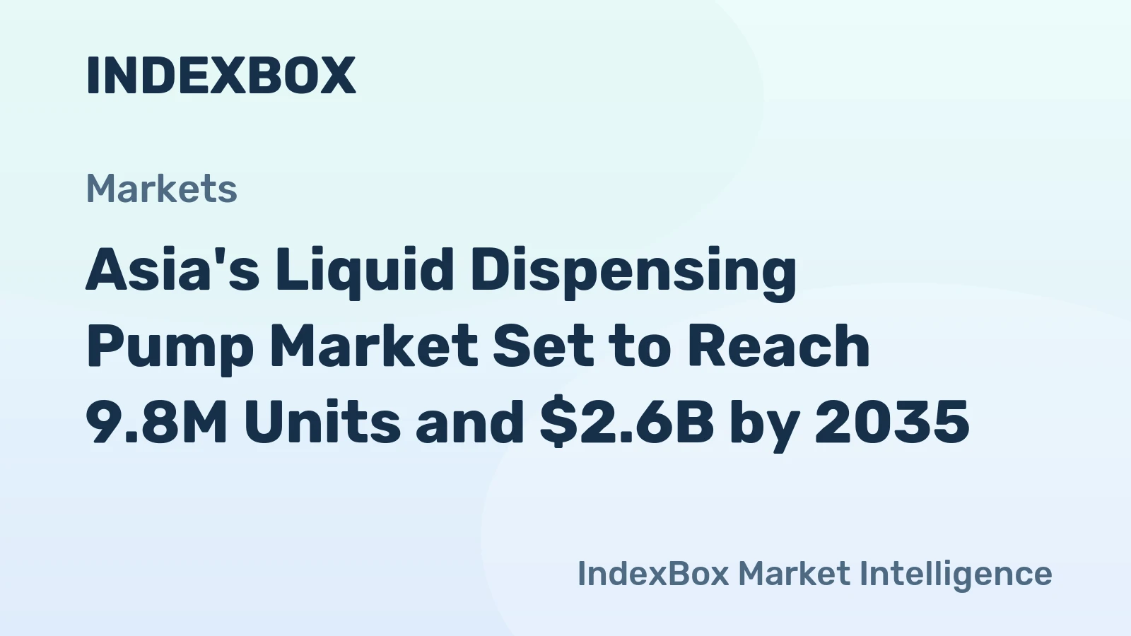 Asia's Liquid Dispensing Pump Market Set to Reach 9.8M Units and $2.6B by 2035