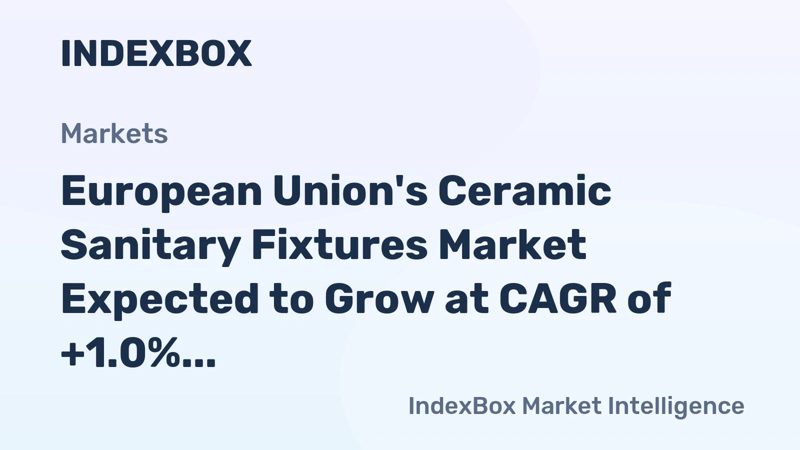 European Union's Ceramic Sanitary Fixtures Market Expected to Grow at CAGR of +1.0% Over Next Decade