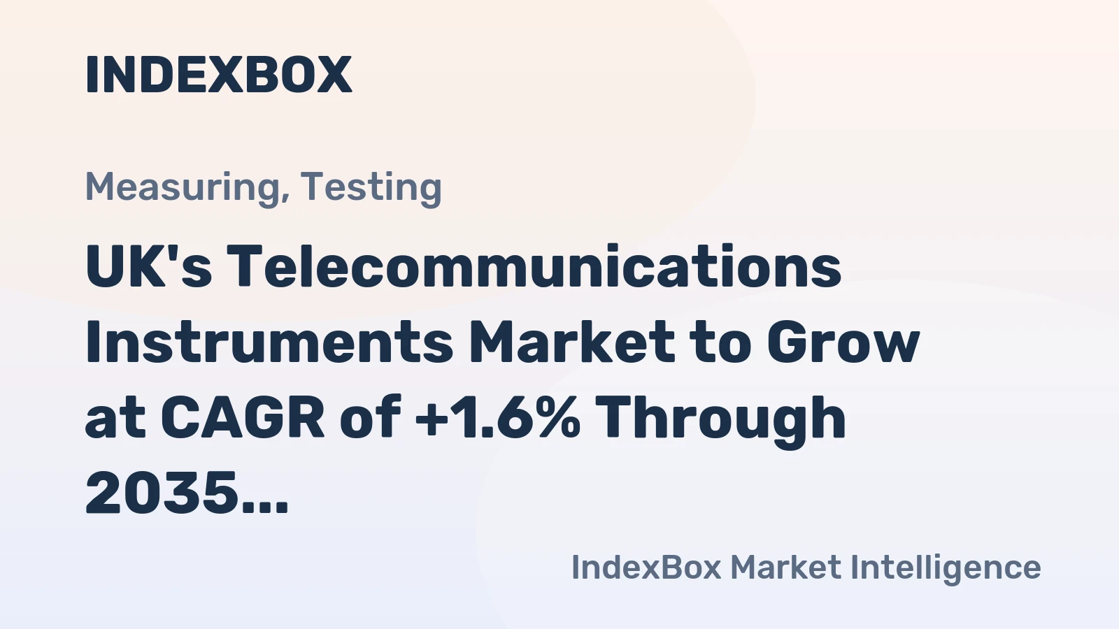 UK's Telecommunications Instruments Market to Grow at CAGR of +1.6% Through 2035, Reaching $1.1B in Value