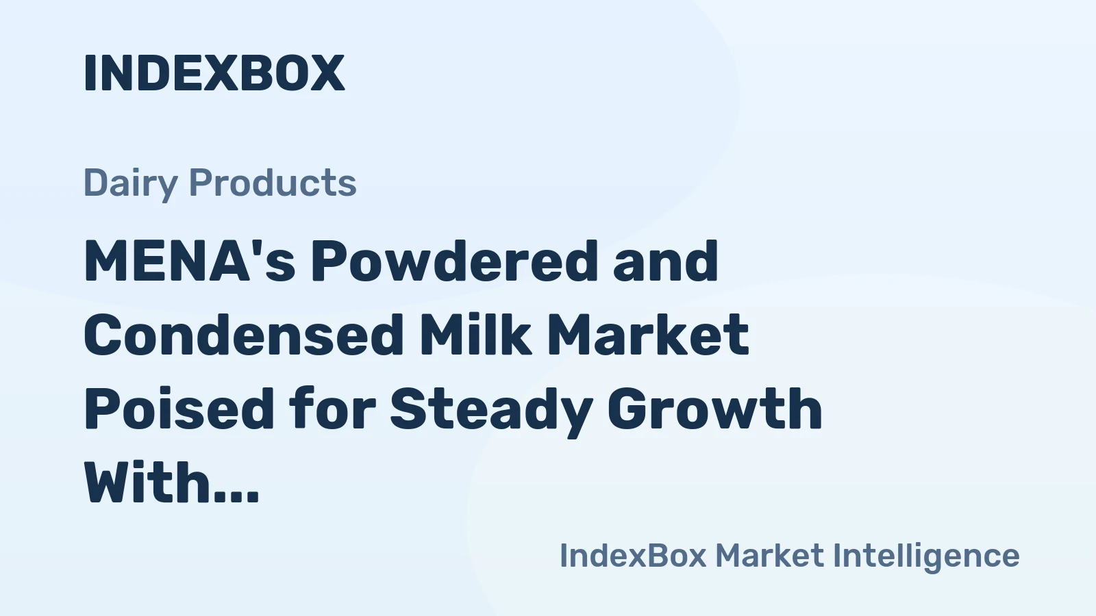 MENA's Powdered and Condensed Milk Market Poised for Steady Growth With a 4.6% CAGR in Value Through 2035