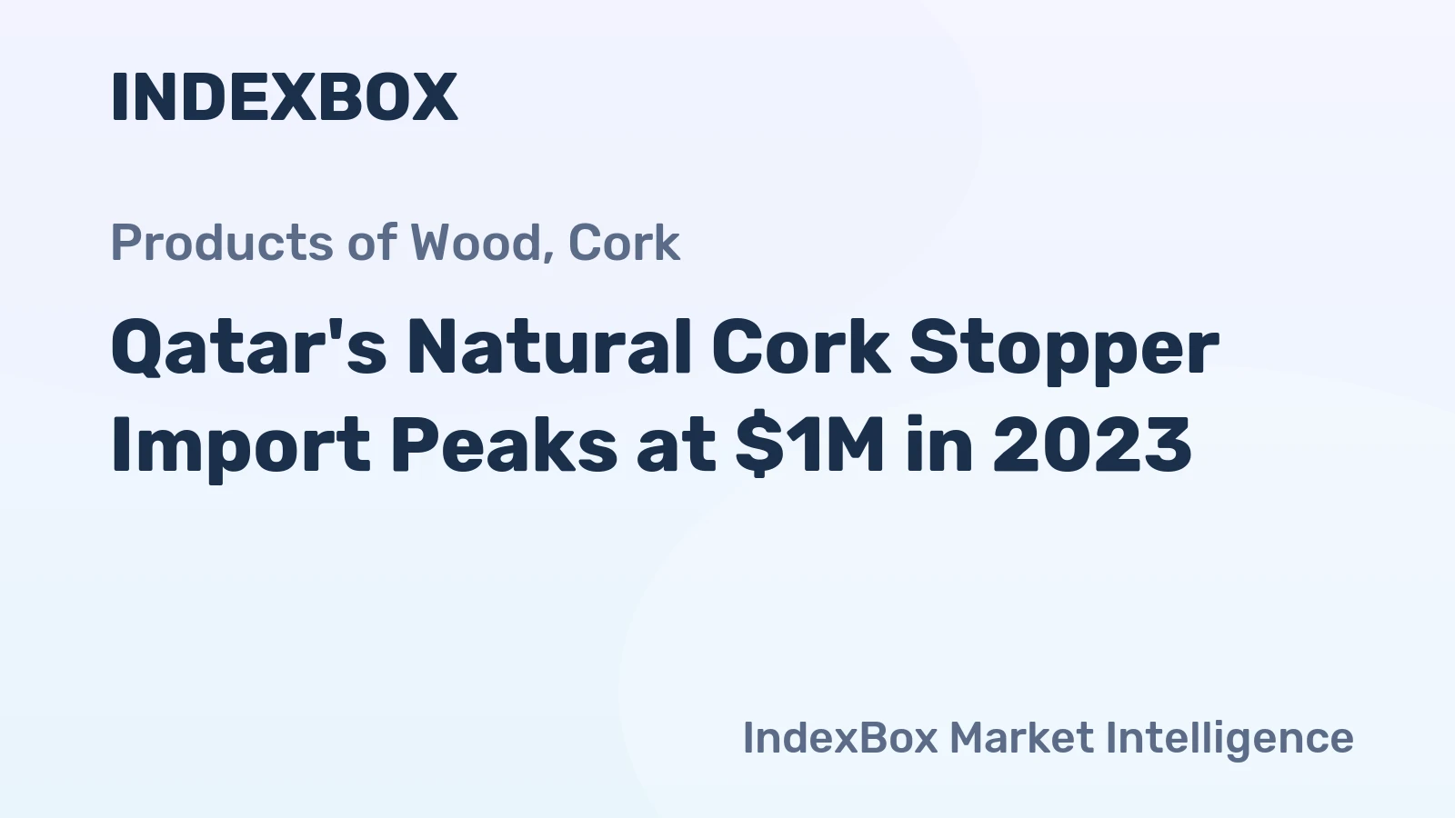 Qatar's Natural Cork Stopper Import Peaks at $1M in 2023