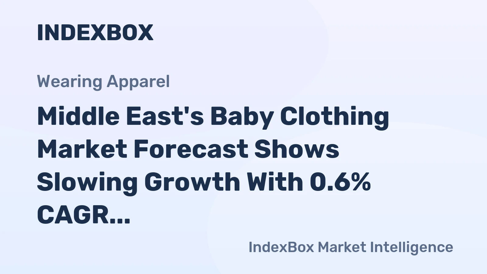Middle East's Baby Clothing Market Forecast Shows Slowing Growth With 0.6% CAGR Through 2035