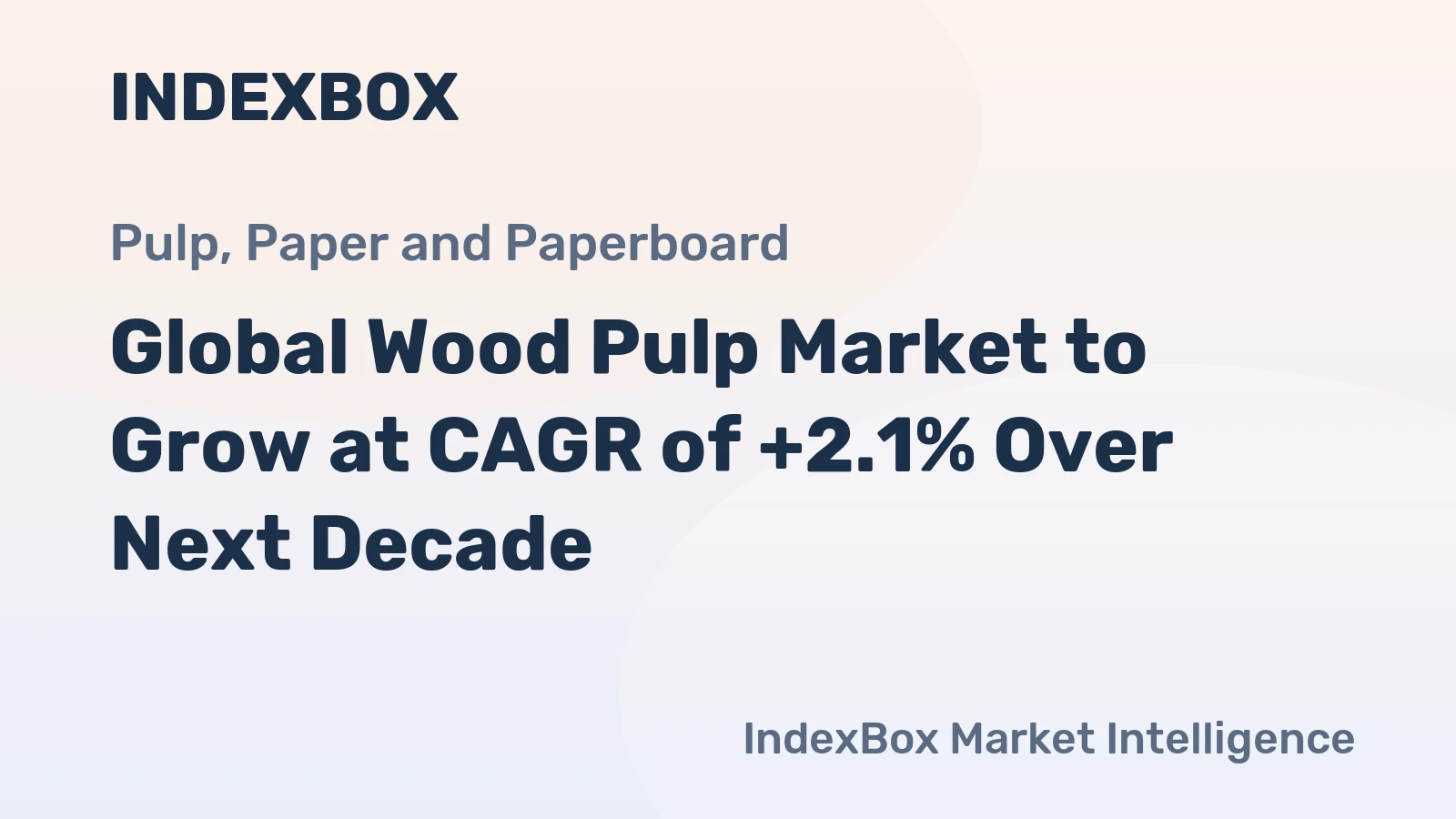 Global Wood Pulp Market to Grow at CAGR of +2.1% Over Next Decade