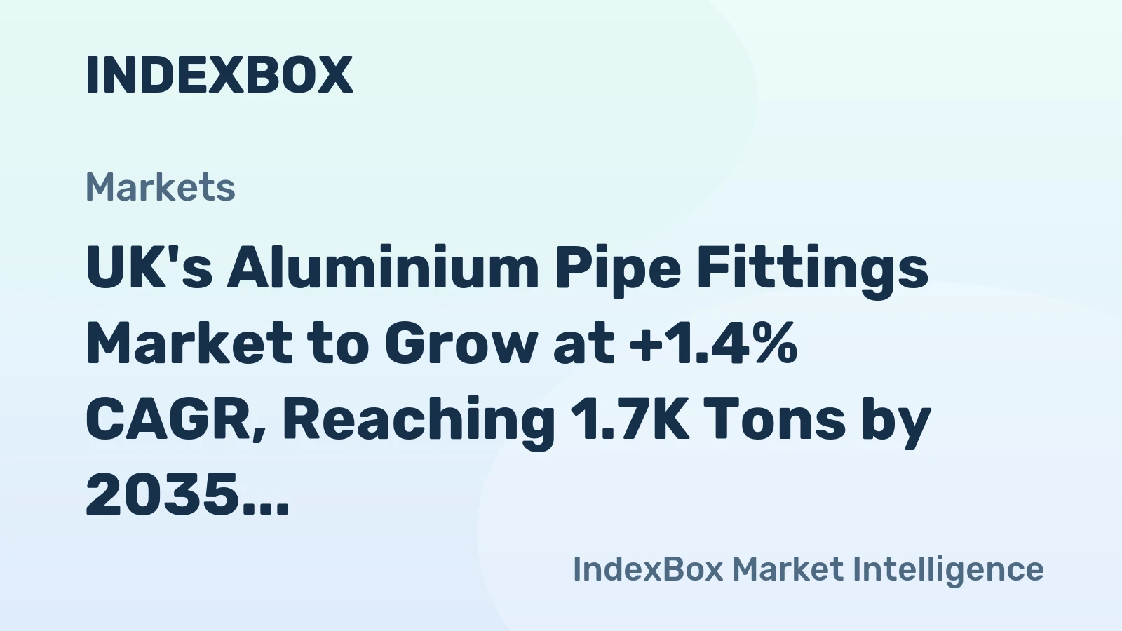 UK's Aluminium Pipe Fittings Market to Grow at +1.4% CAGR, Reaching 1.7K Tons by 2035