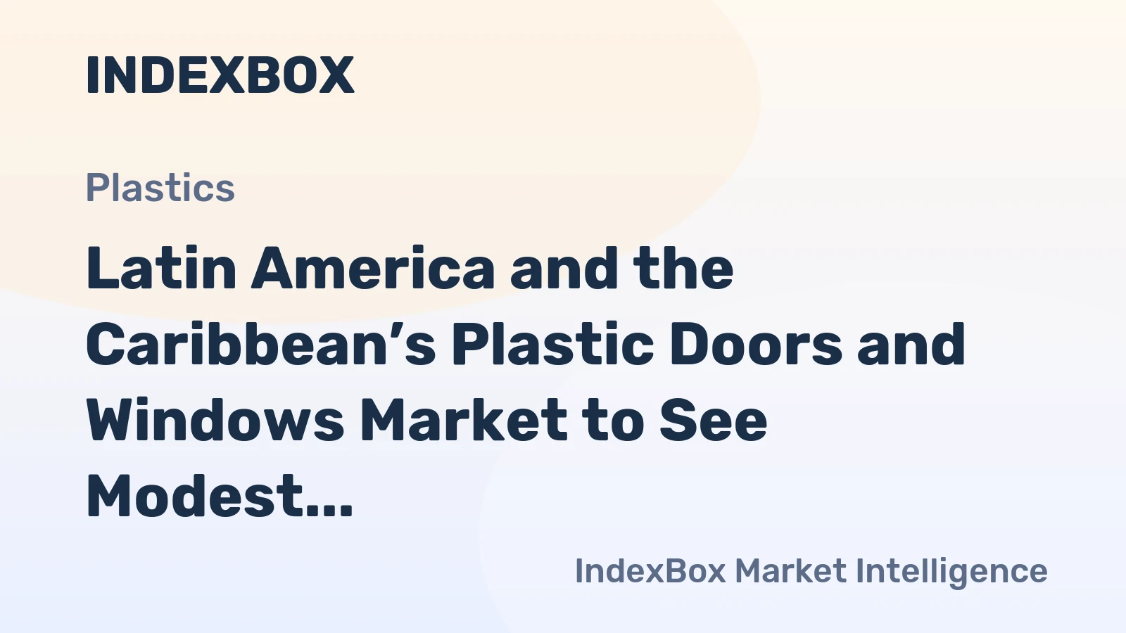 Latin America and the Caribbean’s Plastic Doors and Windows Market to See Modest Growth with 0.5% CAGR Through 2035