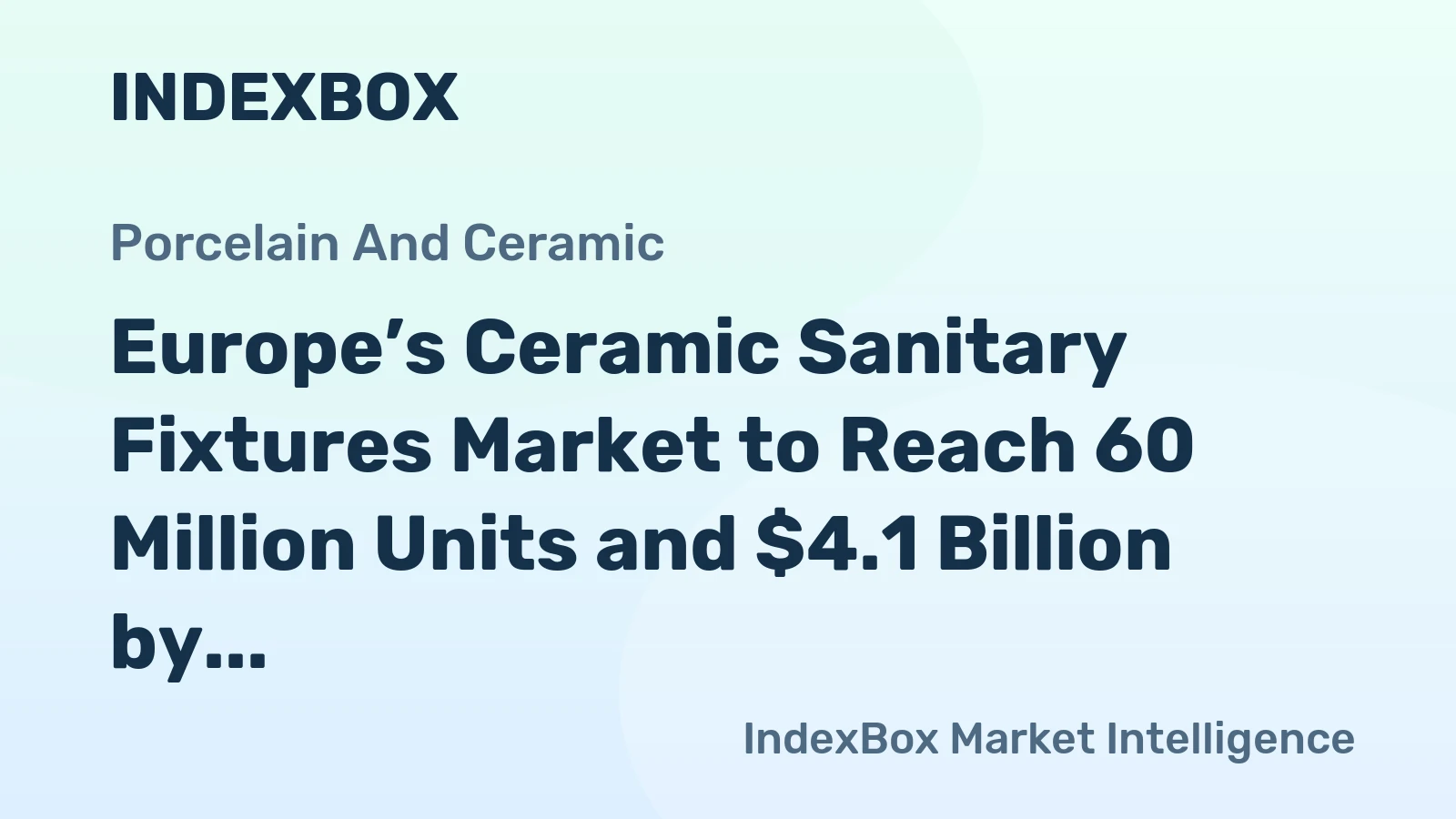 Europe’s Ceramic Sanitary Fixtures Market to Reach 60 Million Units and $4.1 Billion by 2035