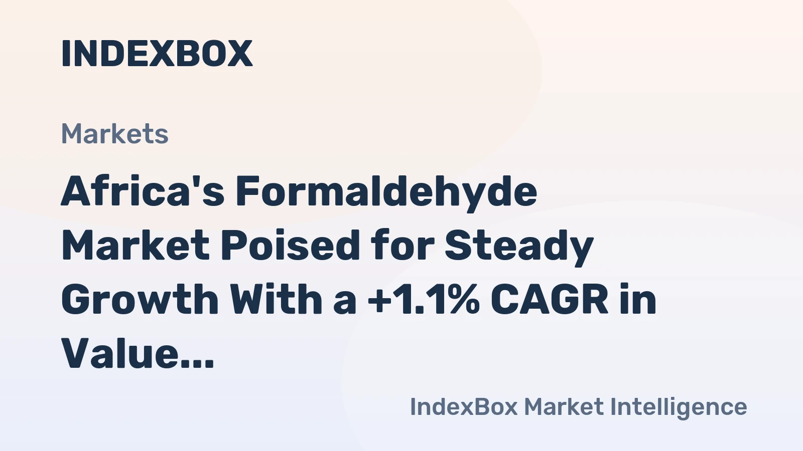 Africa's Formaldehyde Market Poised for Steady Growth With a +1.1% CAGR in Value