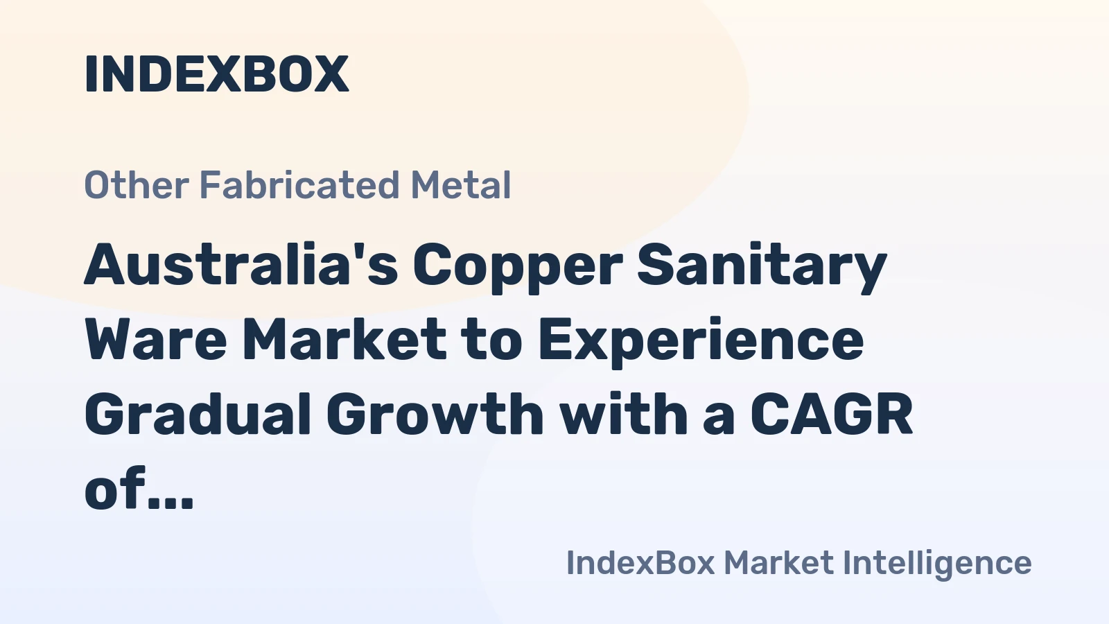 Australia's Copper Sanitary Ware Market to Experience Gradual Growth with a CAGR of +1.5% over the Next Decade