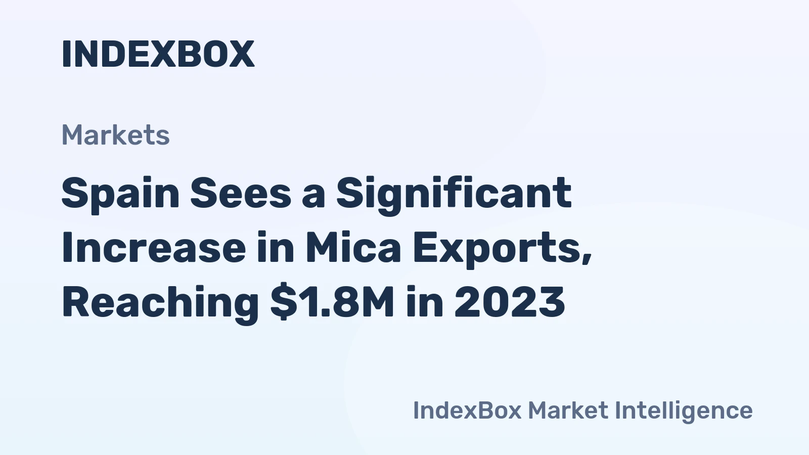 Spain Sees a Significant Increase in Mica Exports, Reaching $1.8M in 2023