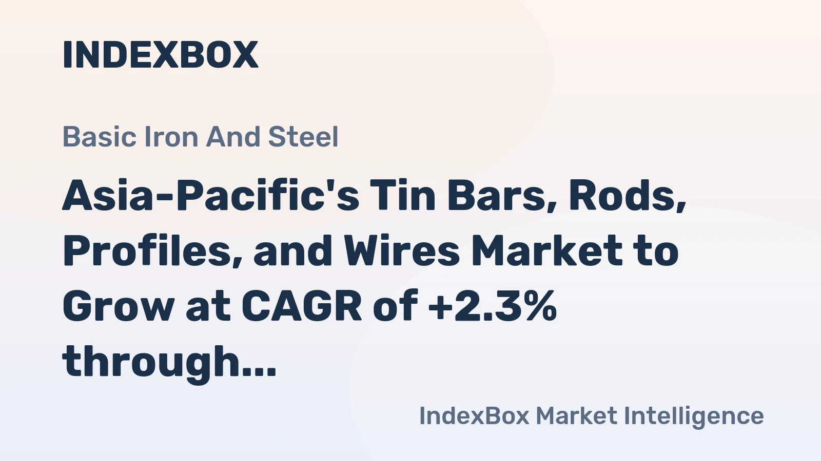 Asia-Pacific's Tin Bars, Rods, Profiles, and Wires Market to Grow at CAGR of +2.3% through 2035, Reaching 79K Tons