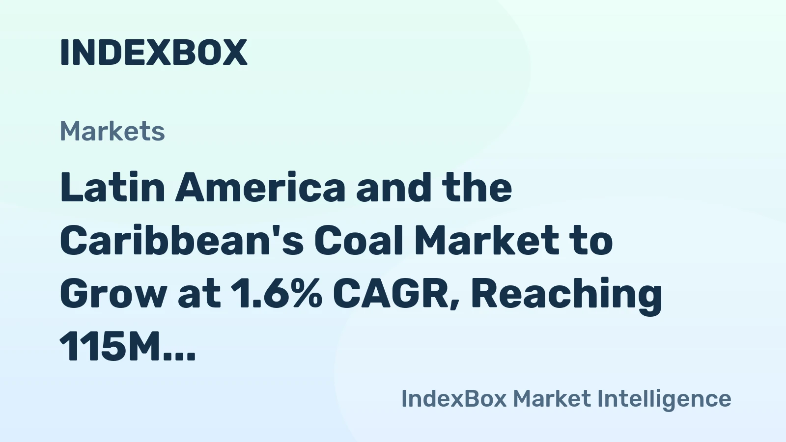 Latin America and the Caribbean's Coal Market to Grow at 1.6% CAGR, Reaching 115M Tons by 2035