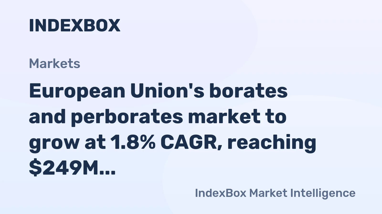 European Union's borates and perborates market to grow at 1.8% CAGR, reaching $249M by 2035, driven by increasing demand.