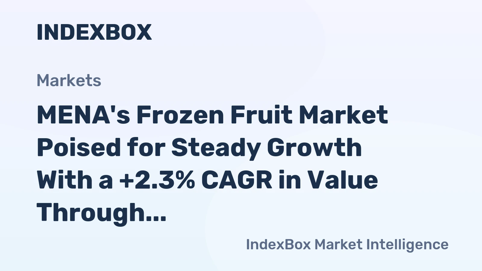 MENA's Frozen Fruit Market Poised for Steady Growth With a +2.3% CAGR in Value Through 2035