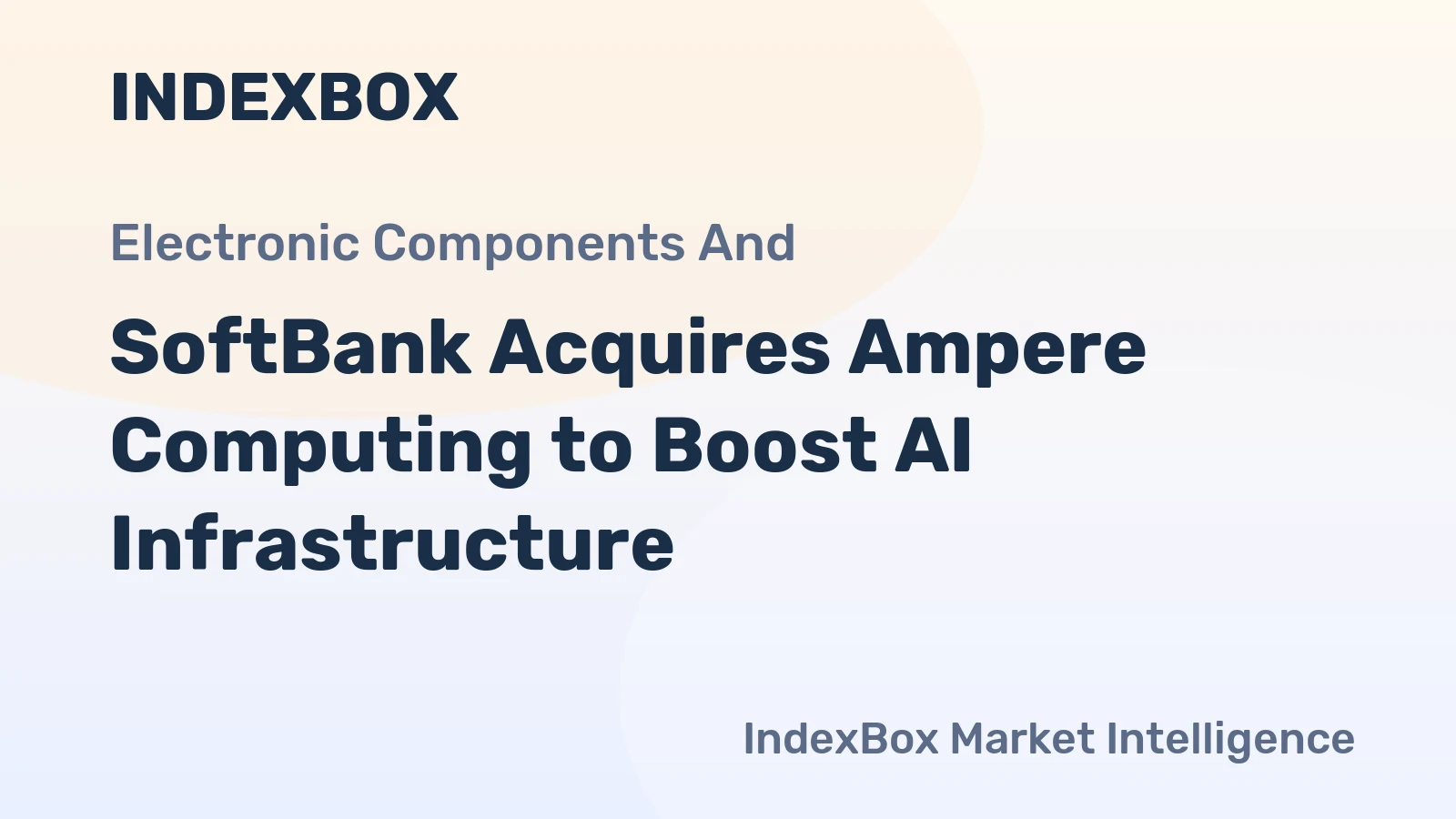 SoftBank Acquires Ampere Computing to Boost AI Infrastructure