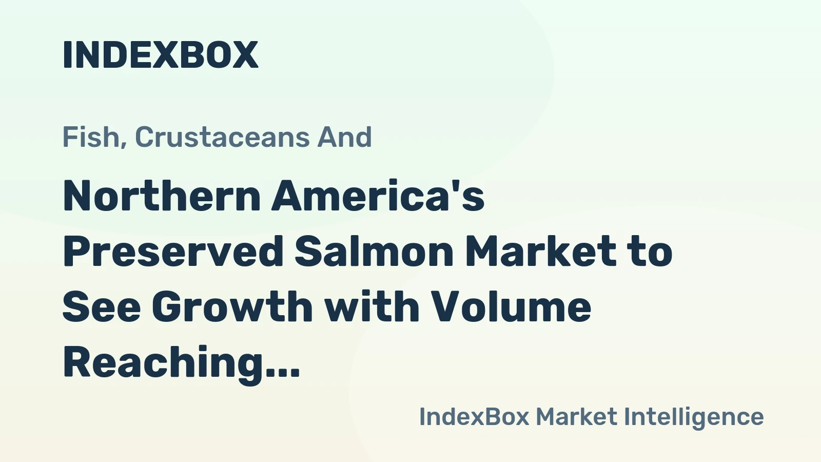 Northern America's Preserved Salmon Market to See Growth with Volume Reaching 63K Tons by 2035