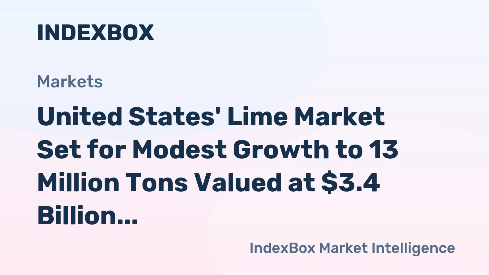 United States' Lime Market Set for Modest Growth to 13 Million Tons Valued at $3.4 Billion