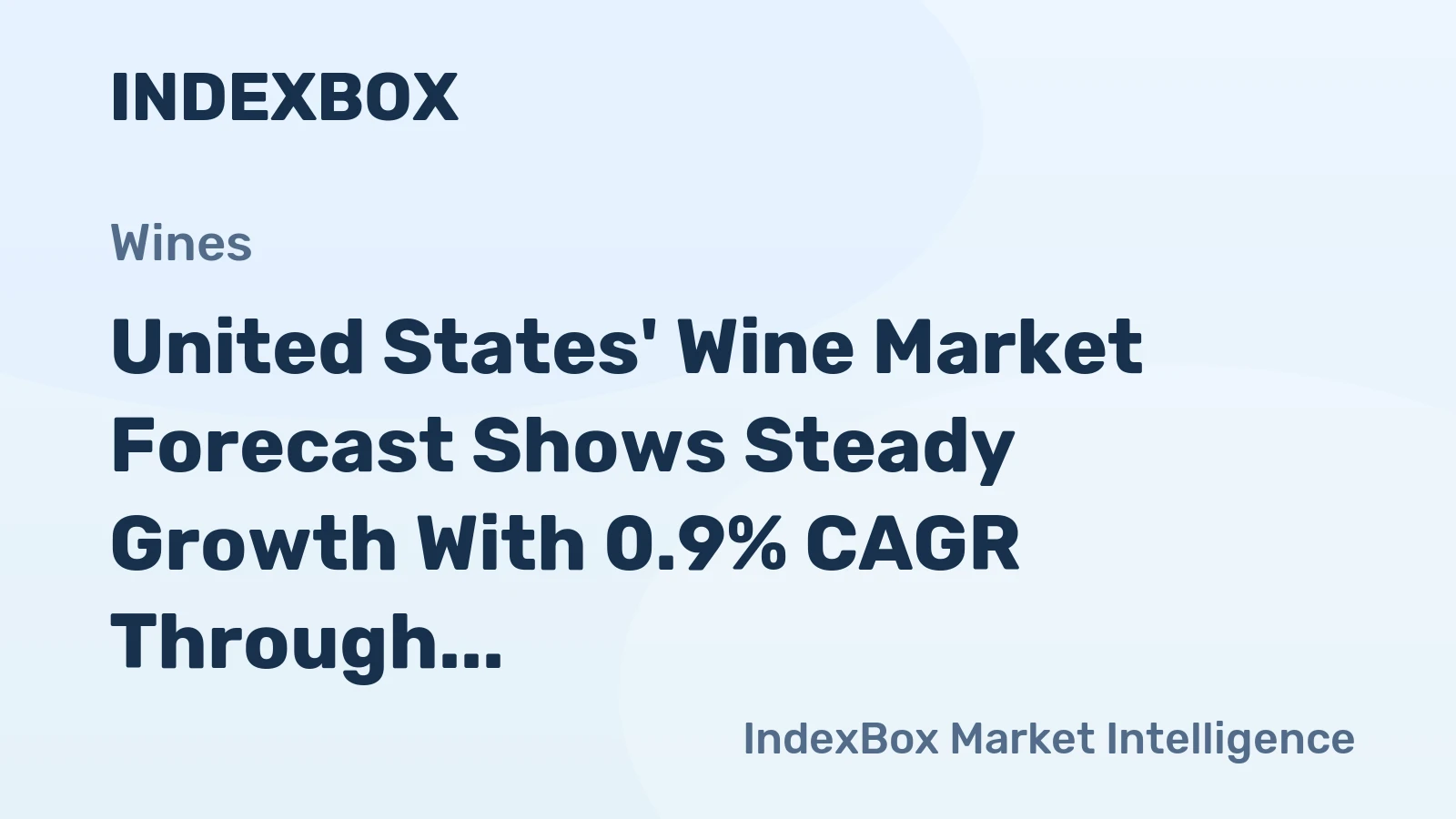 United States' Wine Market Forecast Shows Steady Growth With 0.9% CAGR Through 2035
